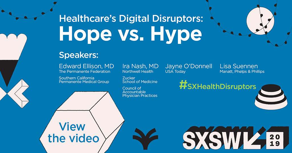 Video: SxSW 2019 – Healthcare's Digital Disruptors: Hope vs. Hype ...