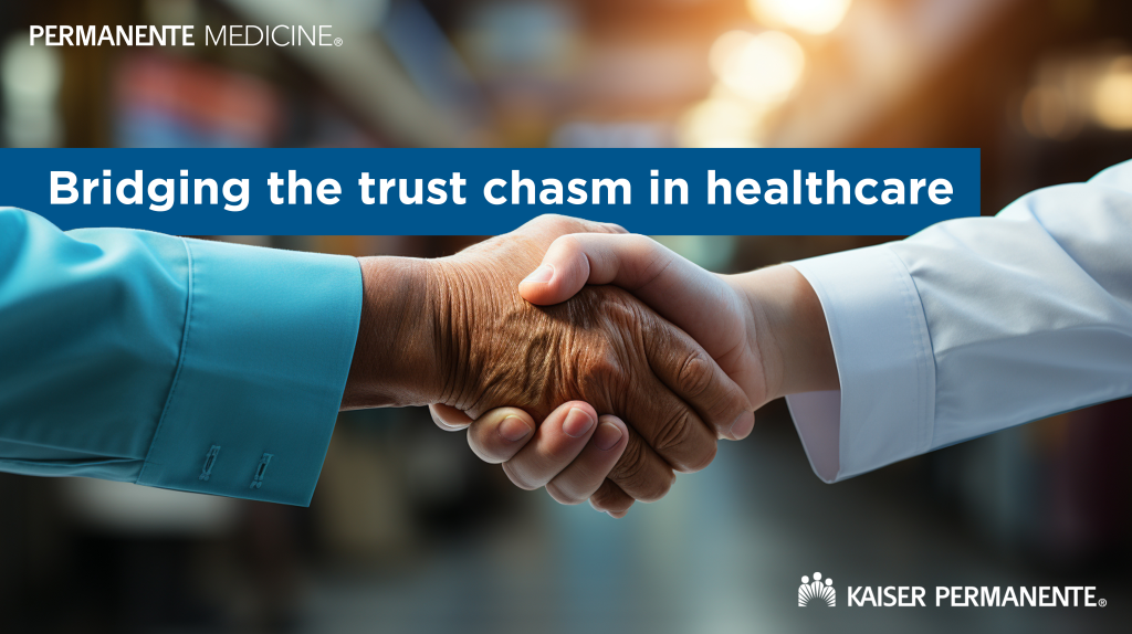 Permanente Federation co-CEOs on restoring patient trust - Permanente ...