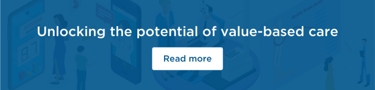 Value-based care is about better care outcomes and lower costs